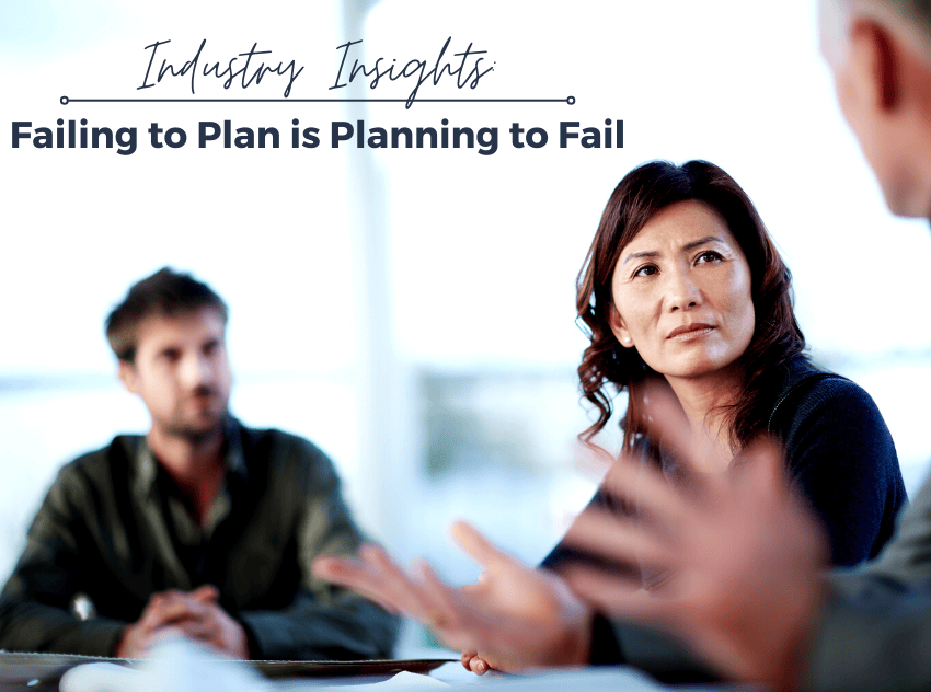 Failing to Plan is Planning to Fail