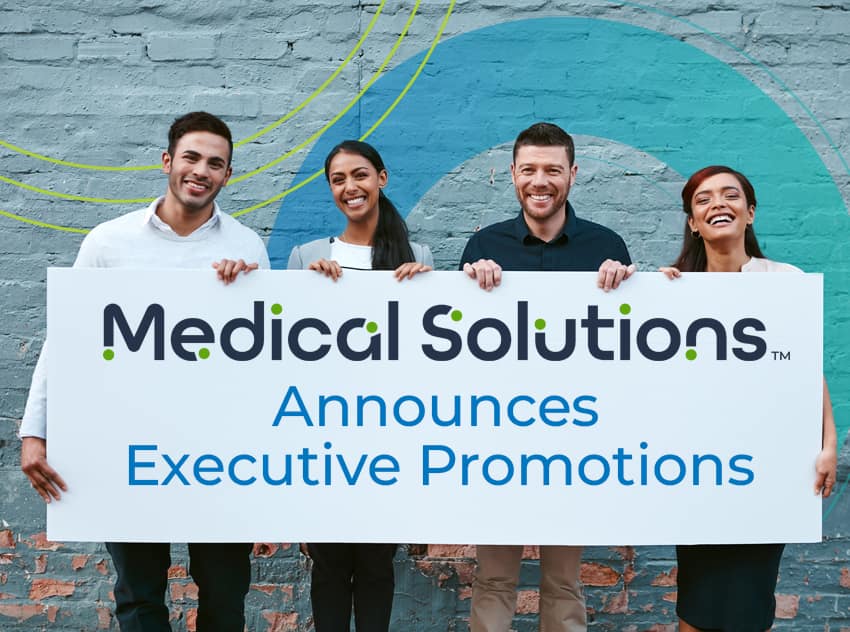 Medical Solutions Announces Executive Promotions