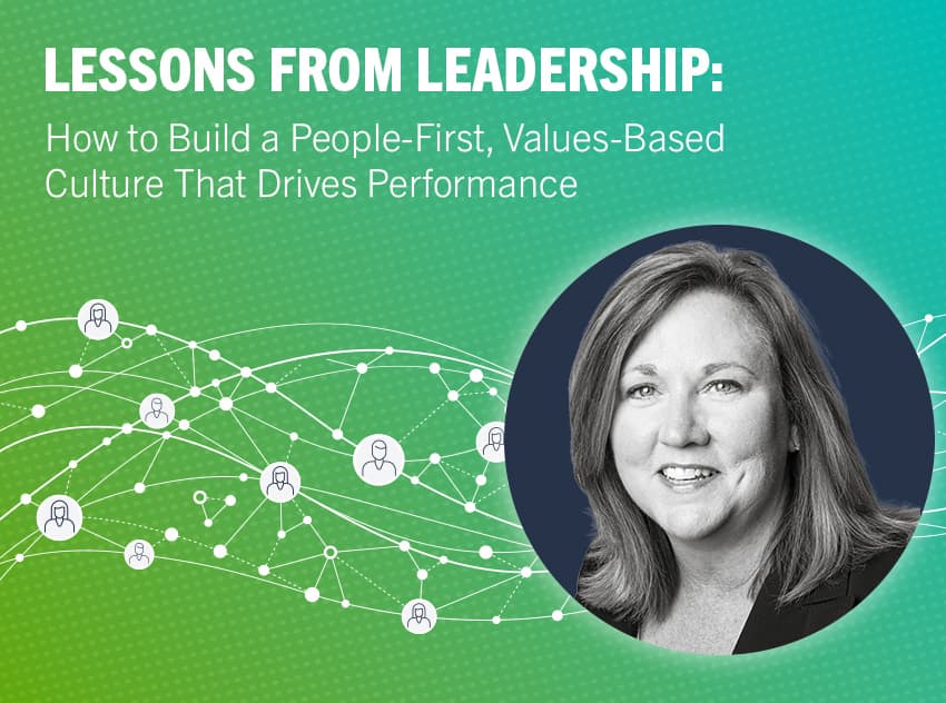 Lessons from Leadership | How to Build a People-First Culture
